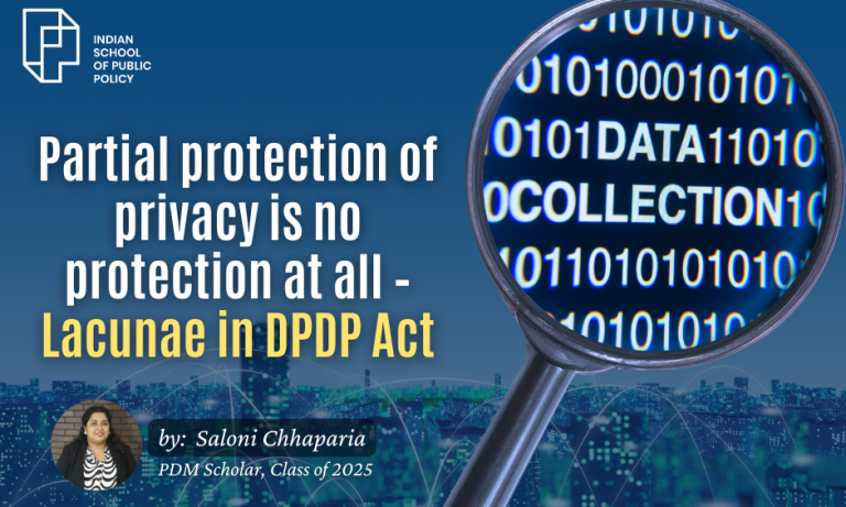 Why Partial Privacy Protection Weakens India’s DPDP Act