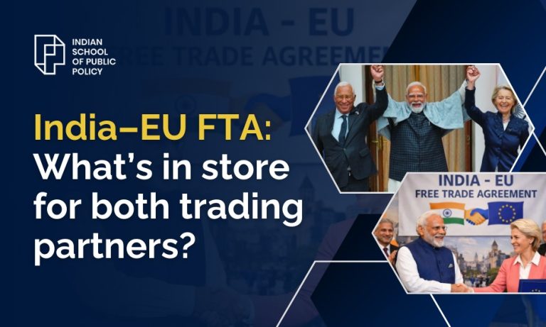 India–EU Free Trade Agreement (FTA): Economic Impact and Opportunities